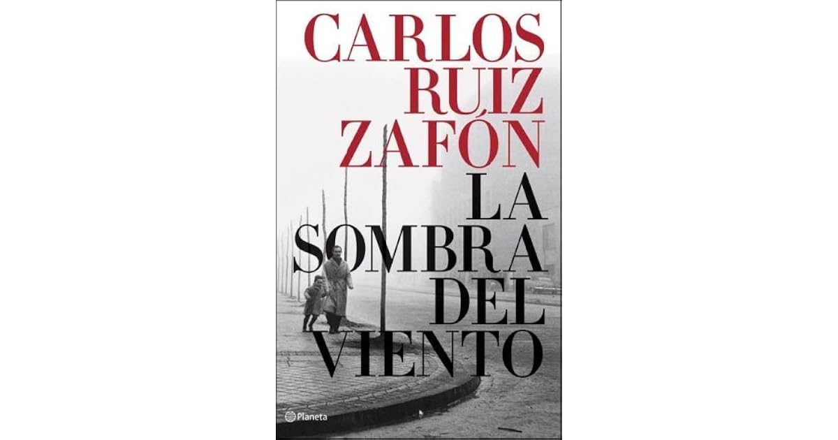 La sombra del viento by Carlos Ruiz Zafón