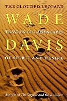 Shadows in the Sun: Travels to Landscapes of Spirit and Desire by Wade ...