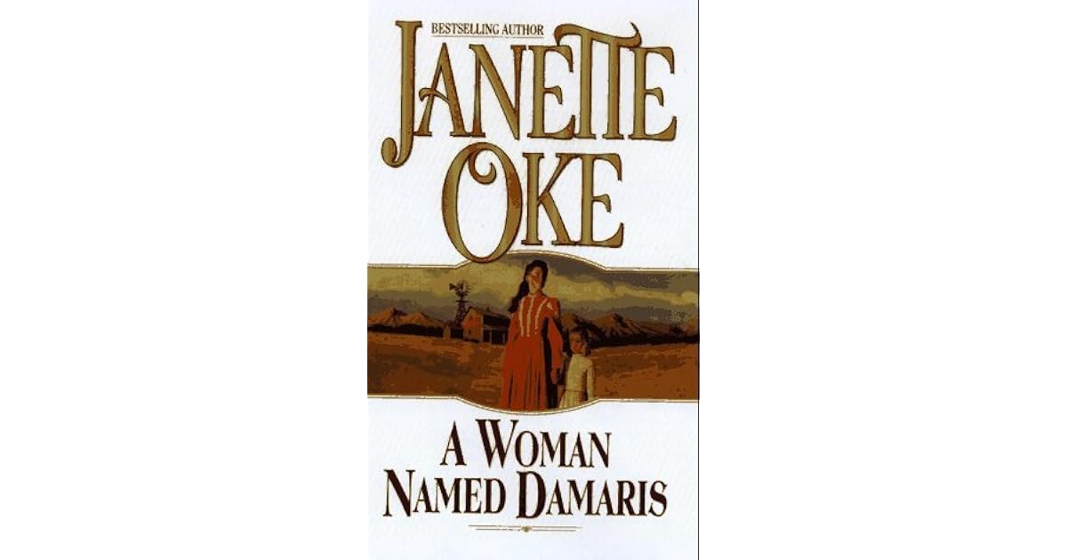 A Woman Named Damaris (Women of the West, #4) by Janette Oke
