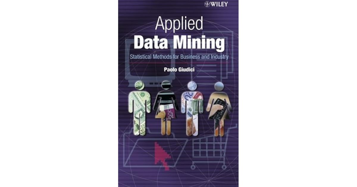 Applied Data Mining: Statistical Methods for Business and Industry by ...