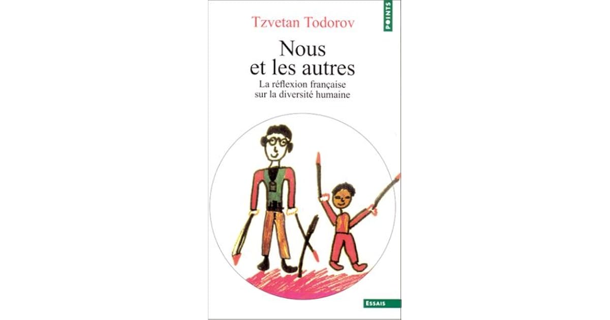 Nous Et Les Autres: La Réflexion Française Sur La Diversité Humaine by ...