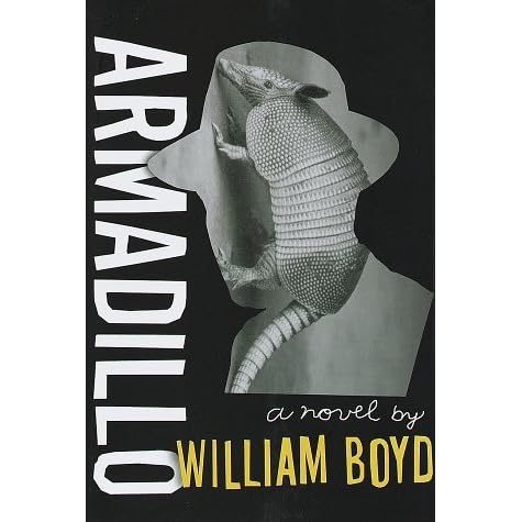 Armadillo by William Boyd — Reviews, Discussion, Bookclubs, Lists