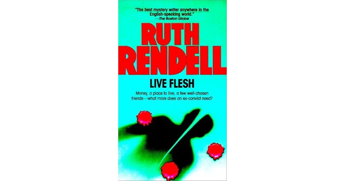 Live Flesh by Ruth Rendell