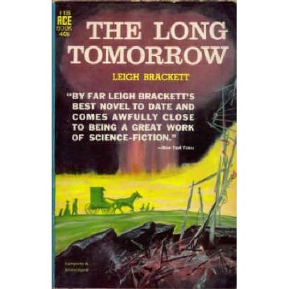 The Long Tomorrow by Leigh Brackett — Reviews, Discussion, Bookclubs, Lists