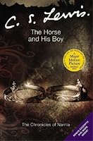 The Horse and His Boy (Chronicles of Narnia, #5) by C.S. Lewis
