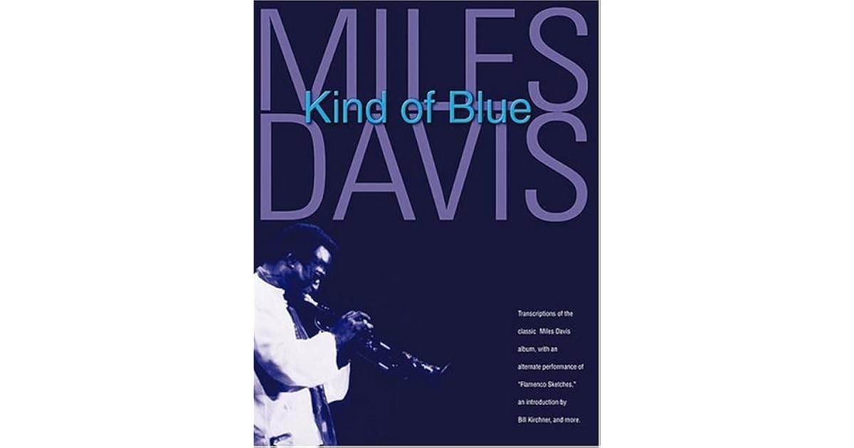Miles Davis - Kind of Blue: Deluxe Edition by Hal Leonard Corporation
