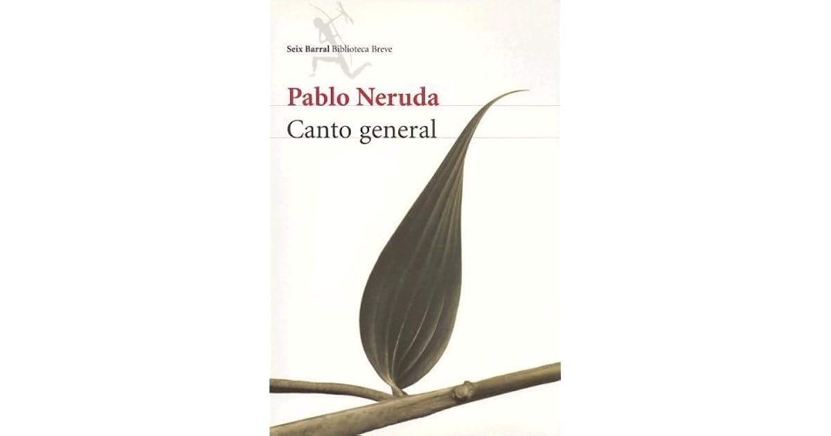 Canto General by Pablo Neruda