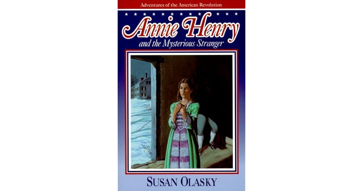Annie Henry and the Mysterious Stranger by Susan Olasky