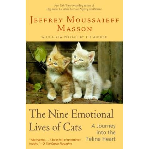 The Nine Emotional Lives of Cats: A Journey into the Feline Heart by ...