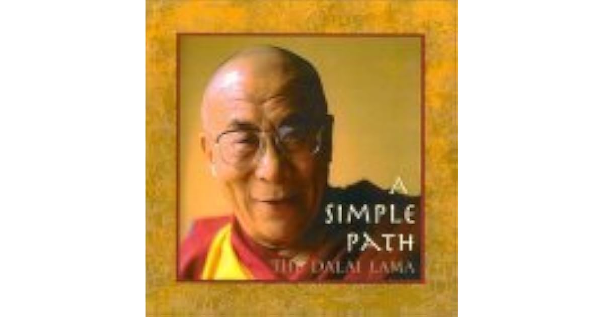 A Simple Path: Basic Buddhist Teachings by His Holiness the Dalai Lama ...