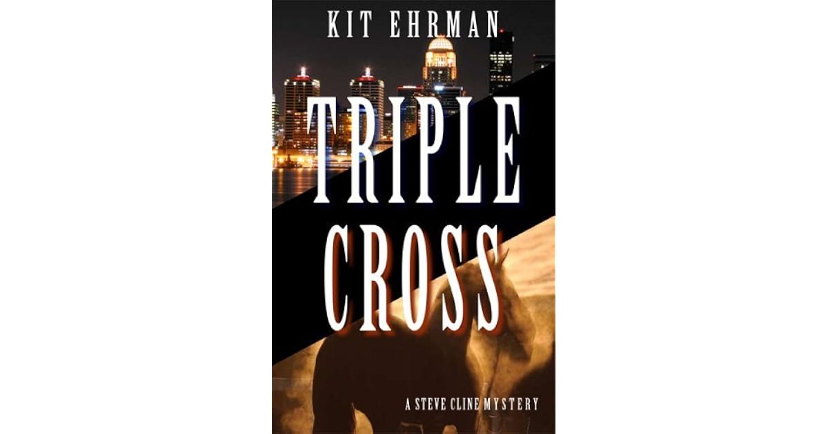 Triple Cross (Steve Cline, #4) by Kit Ehrman