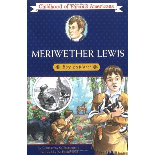 Meriwether Lewis: Boy Explorer by Charlotta M. Bebenroth — Reviews ...