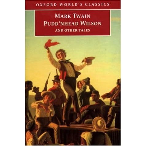 Pudd'nhead Wilson and Other Tales by Mark Twain — Reviews, Discussion ...