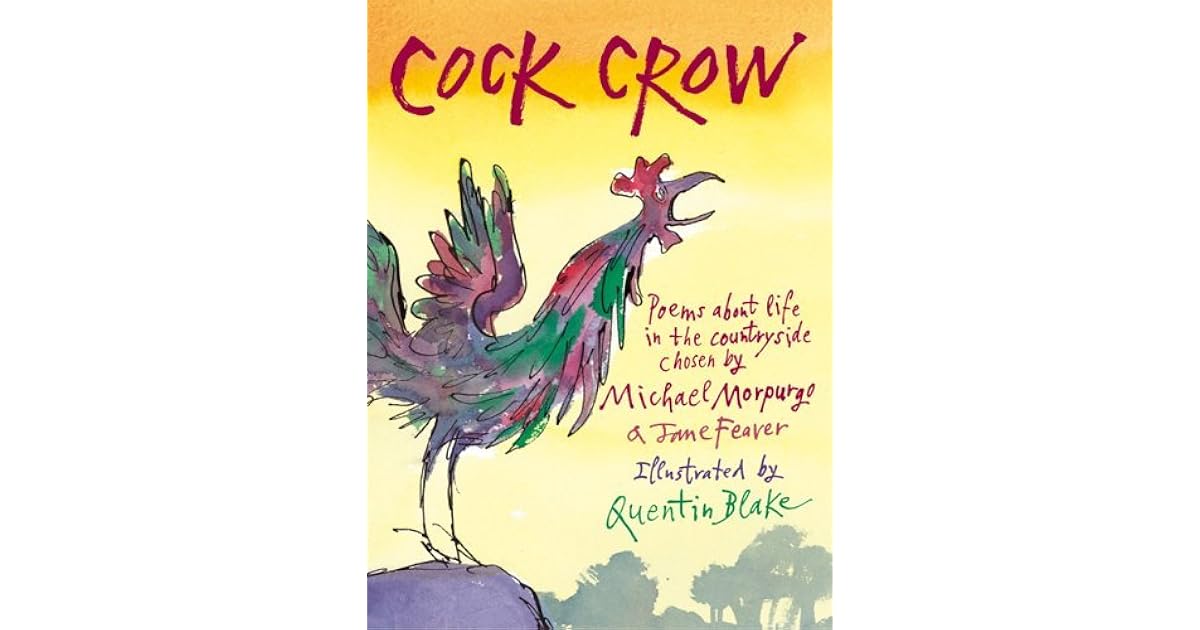Cock Crow: Poems About Life In The Countryside by Michael Morpurgo
