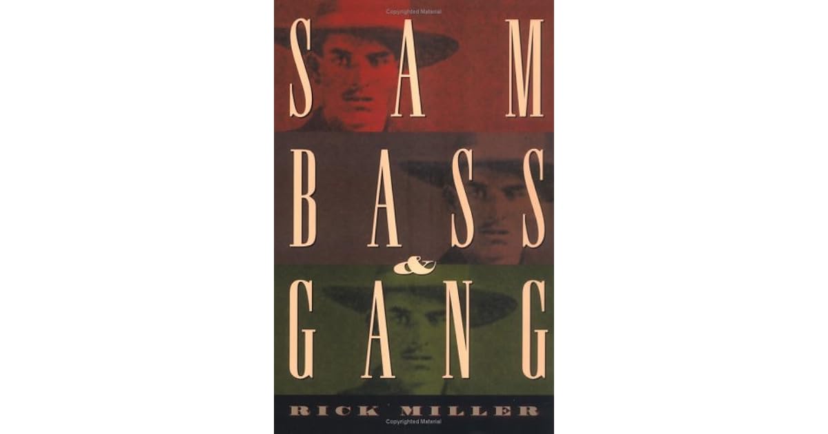 Sam Bass Gang by Rick Miller