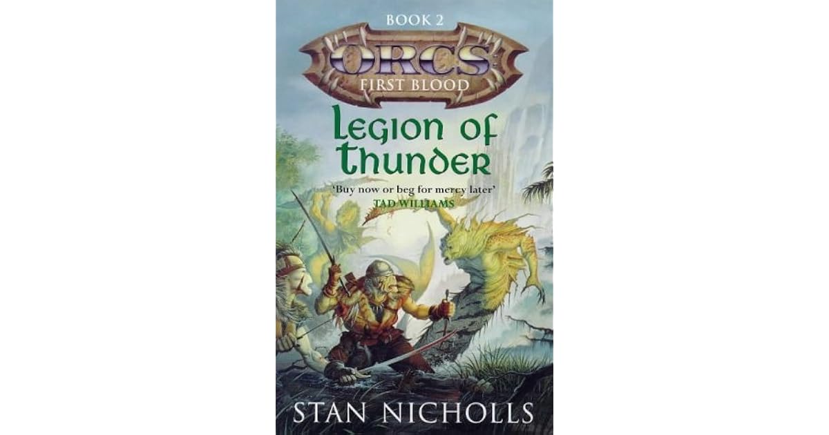 Legion of Thunder (Orcs: First Blood, #2) by Stan Nicholls