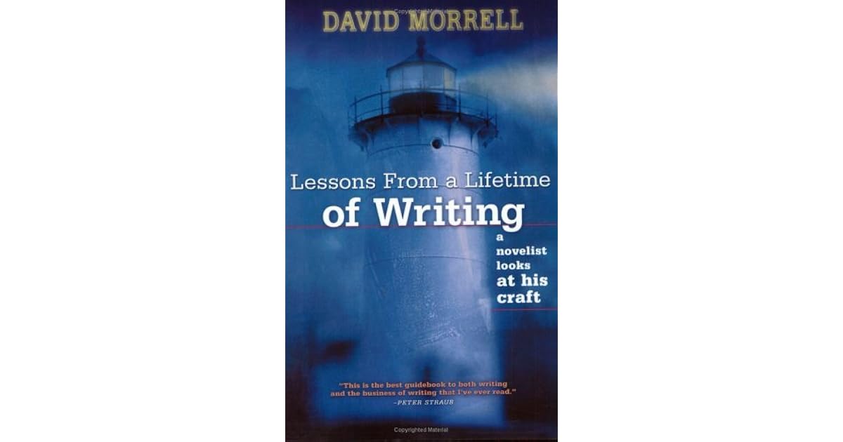 Lessons from a Lifetime of Writing: A Novelist Looks at His Craft by ...