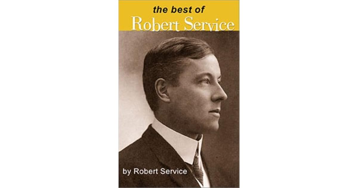 The Best of Robert Service by Robert W. Service