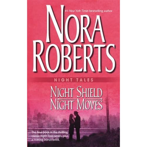 Night Shield & Night Moves (Night Tales, #5&6) by Nora Roberts ...