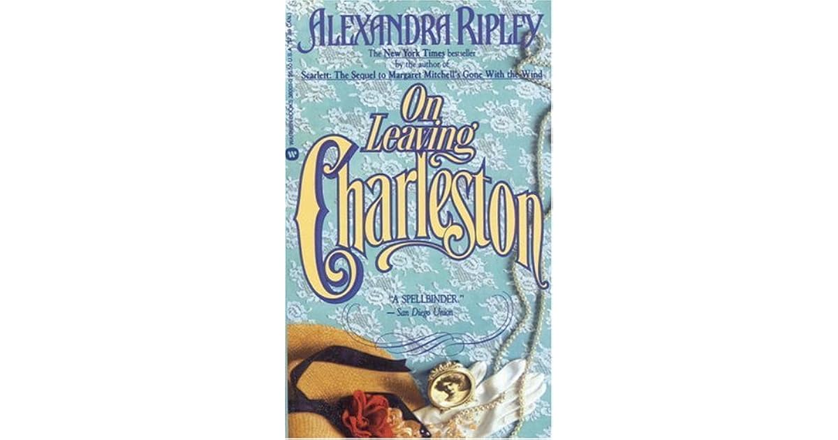 On Leaving Charleston by Alexandra Ripley