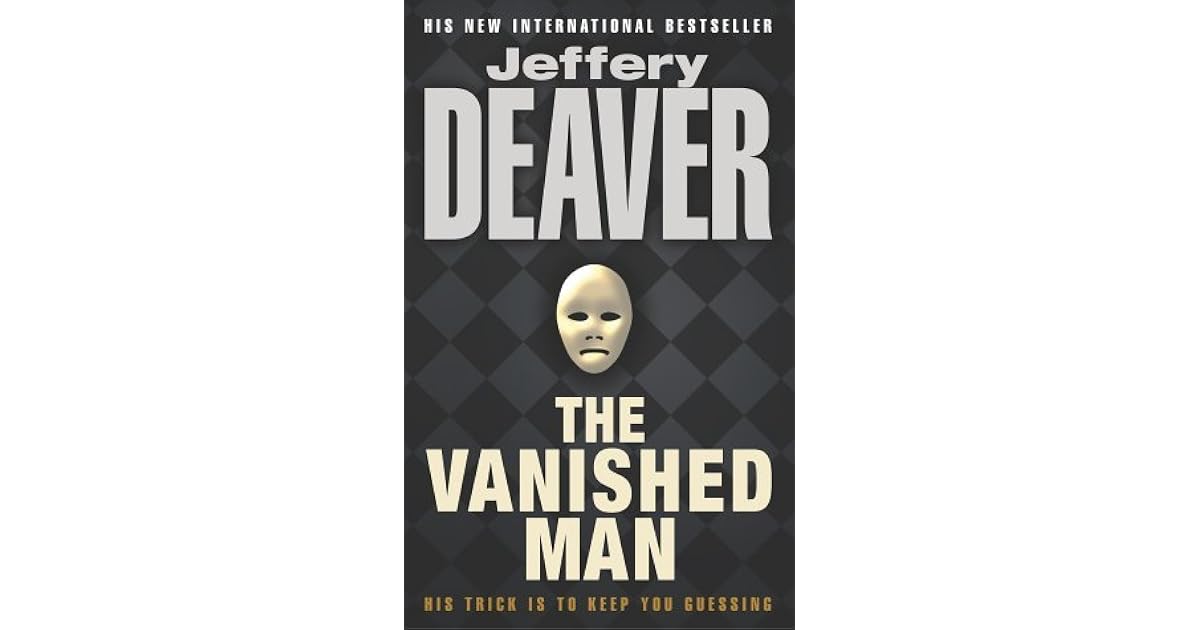 The Vanished Man (Lincoln Rhyme, #5) by Jeffery Deaver