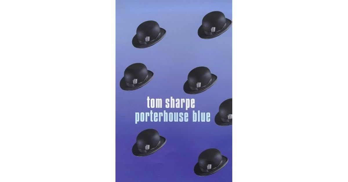 Porterhouse Blue (Porterhouse Blue, #1) by Tom Sharpe