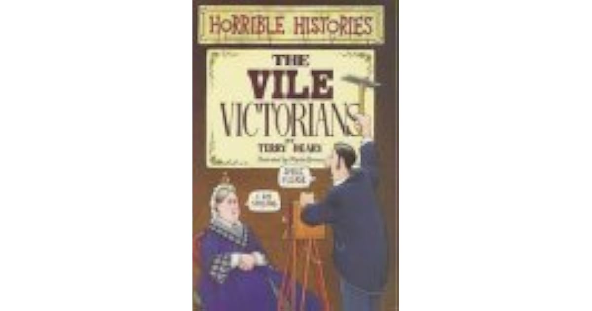 The Vile Victorians by Terry Deary