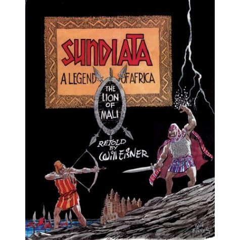 Sundiata: A Legend of Africa by Will Eisner — Reviews, Discussion ...