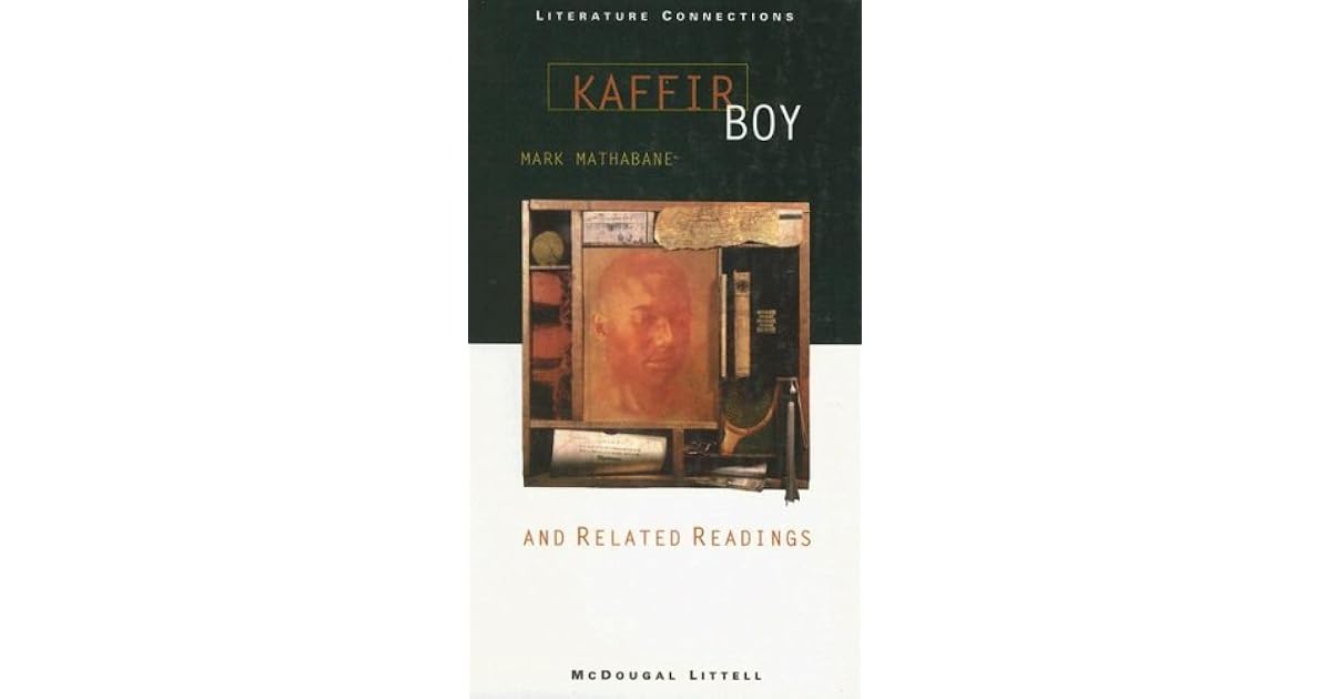 Kaffir Boy: And Related Readings (Literature Connections) by Mark Mathabane
