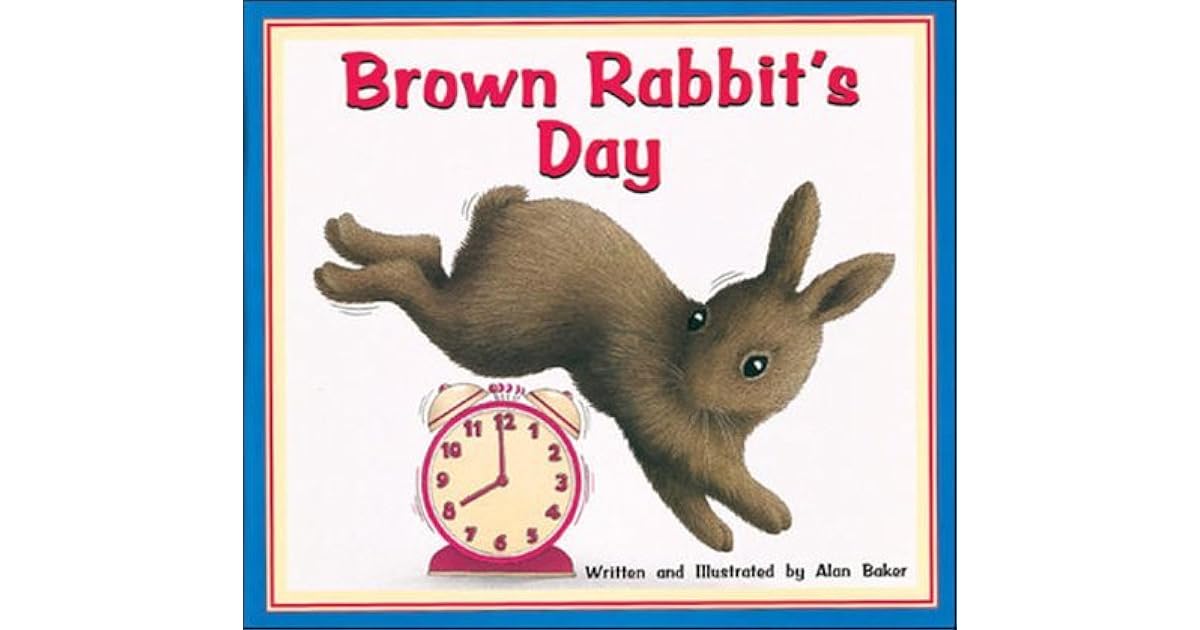 Brown Rabbit's Day by Alan Barker