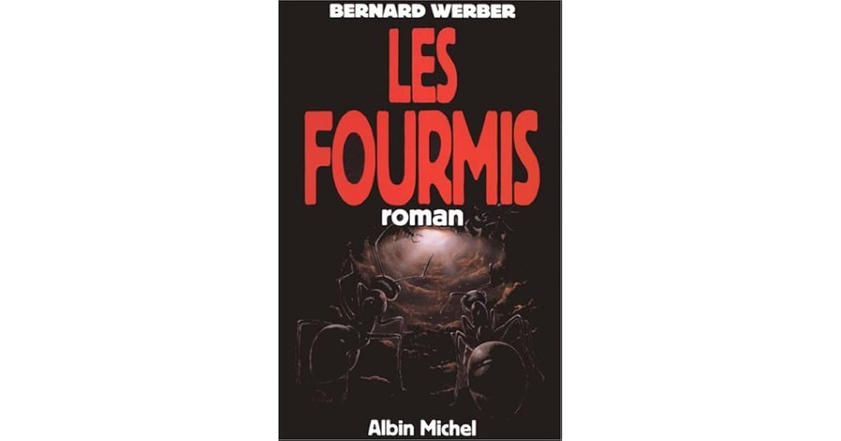 Les Fourmis (La saga des fourmis, #1) by Bernard Werber