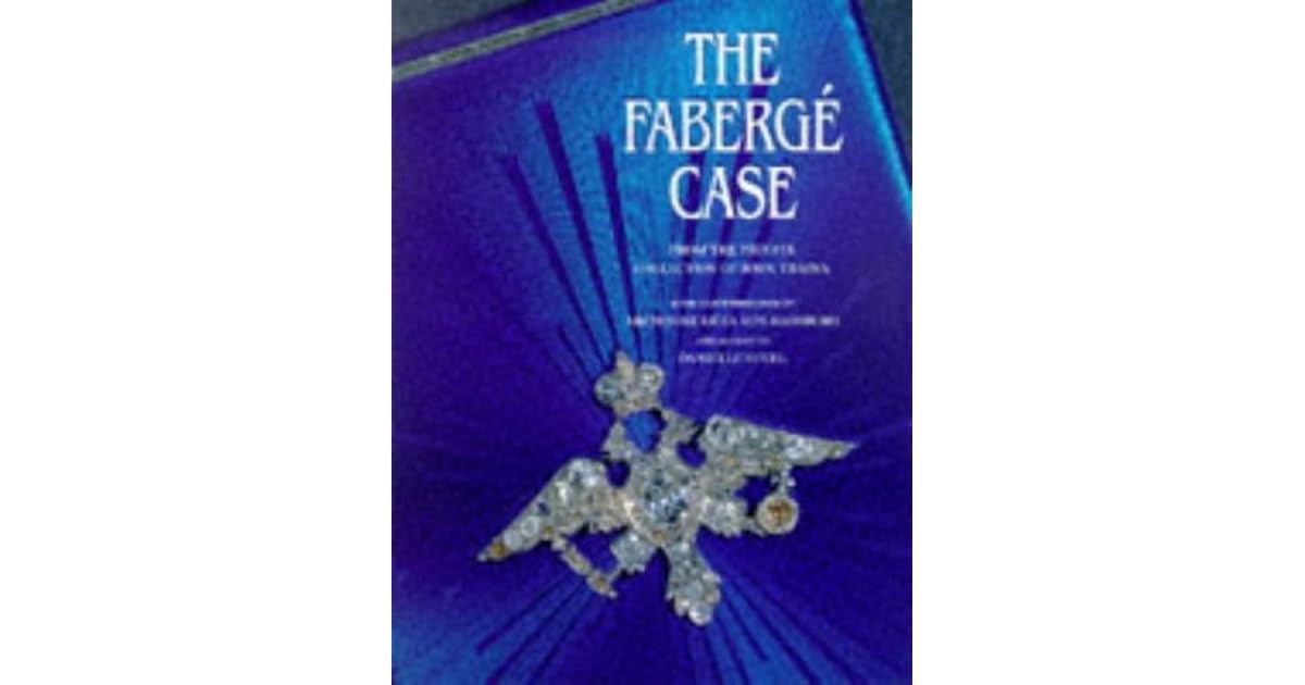 The Faberge Case: From the Private Collection of John Traina by John Traina