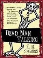 Dead Man Talking (Dead Man Mysteries, #1) by T.M. Simmons