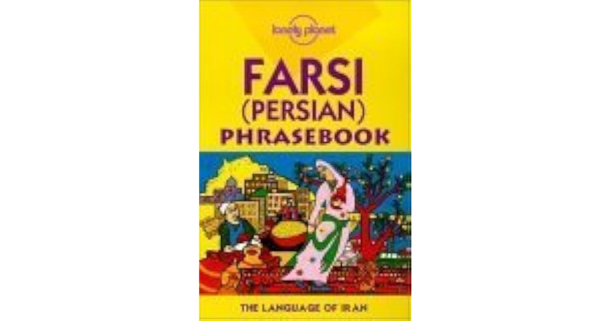 Farsi (Persian) Phrasebook by Yavar Dehghani