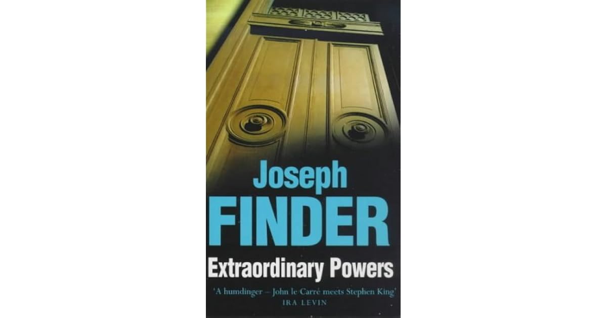 Extraordinary Powers by Joseph Finder