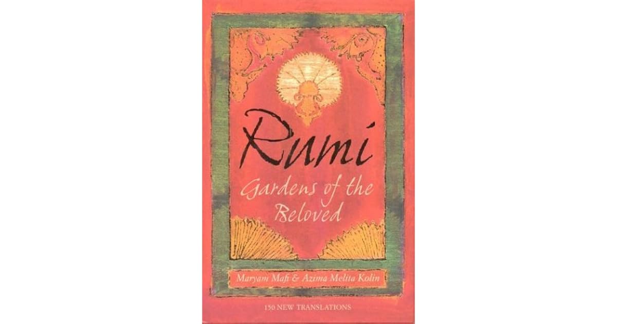 Rumi: Gardens of the Beloved by Rumi