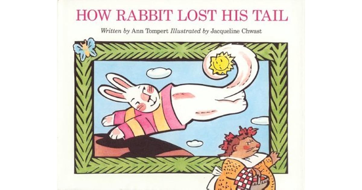 How Rabbit Lost His Tail by Ann Tompert