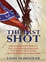 The Last Shot by Lynn Schooler