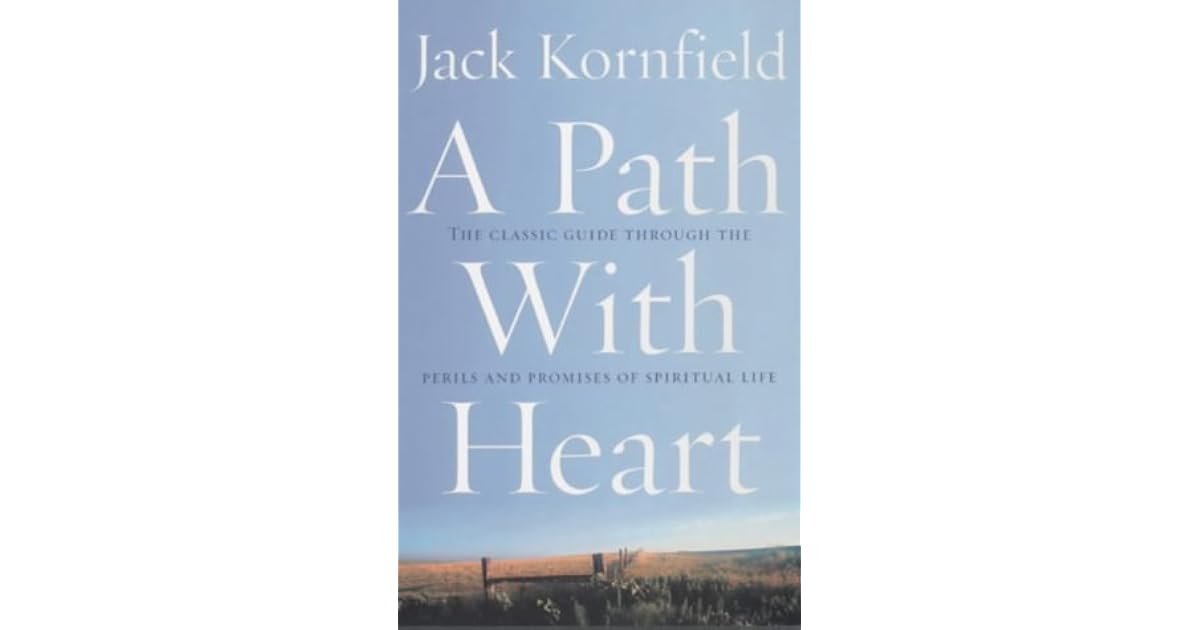 A Path With Heart: The Classic Guide Through The Perils And Promises Of ...