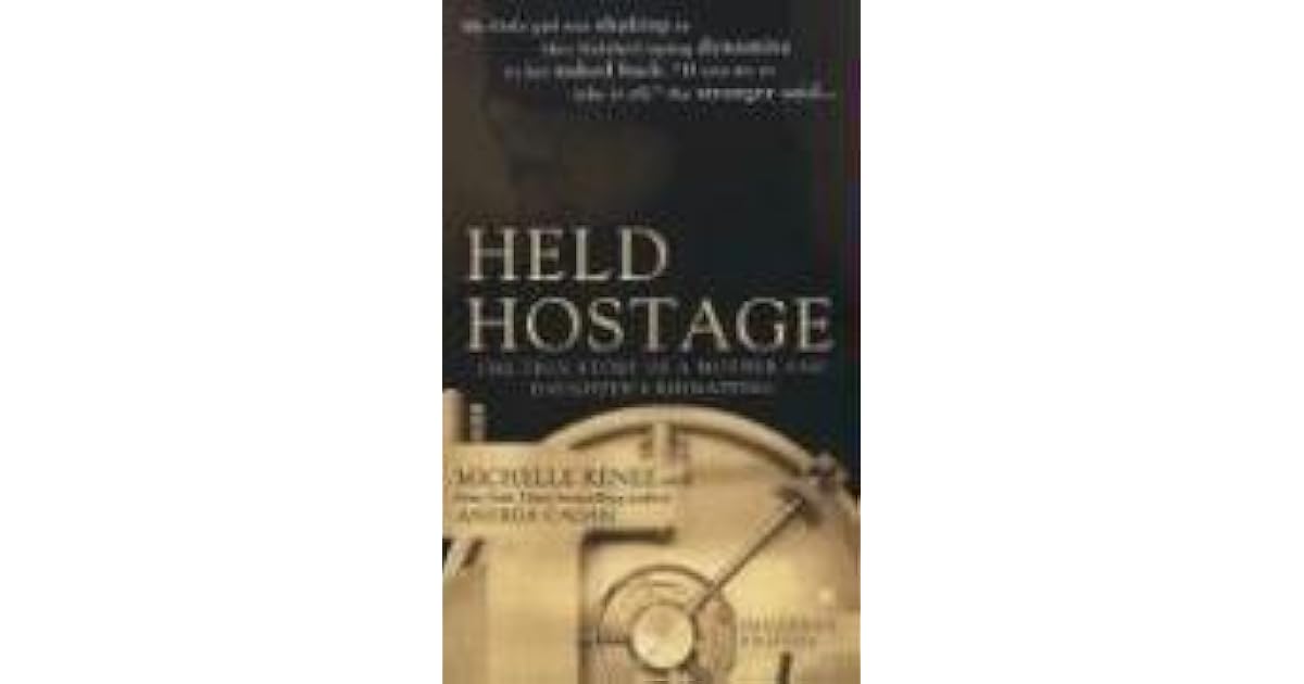 Held Hostage: The True Story of a Mother and Daughter's Kidnapping by ...