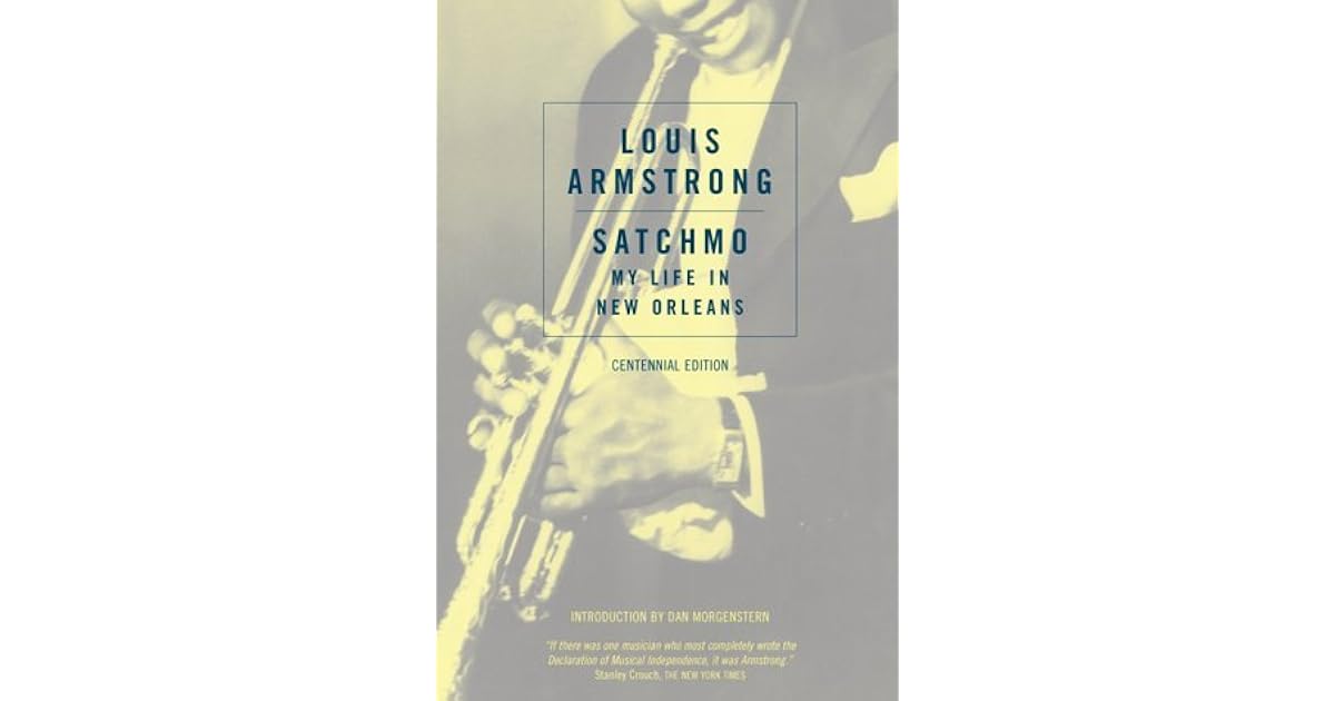 Satchmo: My Life in New Orleans by Louis Armstrong