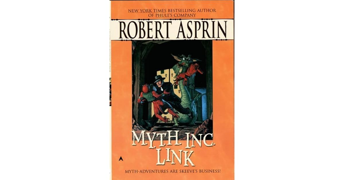 M.Y.T.H. Inc. Link (Myth Adventures, #7) by Robert Lynn Asprin