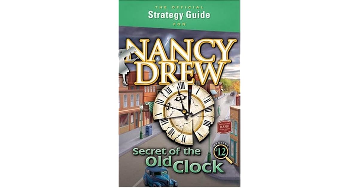The Official Strategy Guide For Nancy Drew: Secret Of The Old Clock by ...