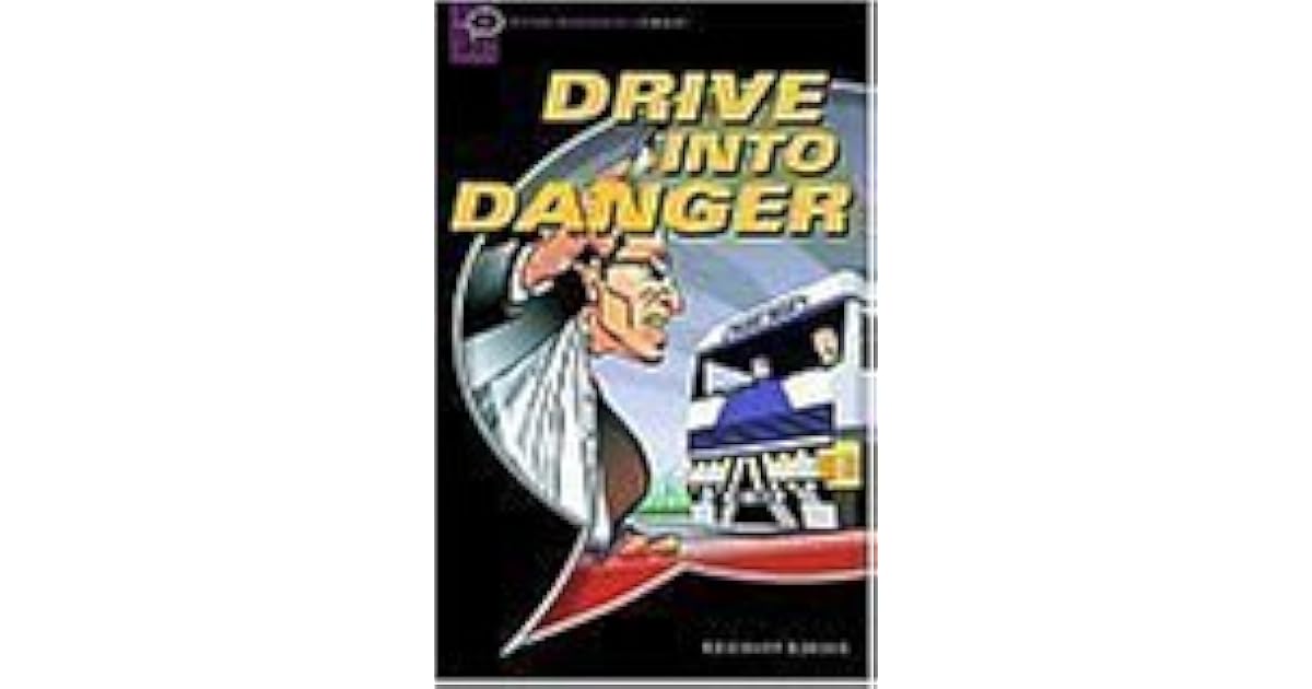 Drive Into Danger (Oxford Bookworms Starters) by Rosemary Border