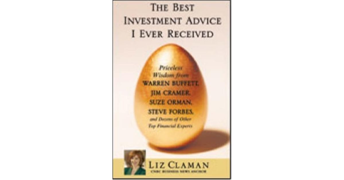 The Best Investment Advice I Ever Received: Priceless Wisdom from ...