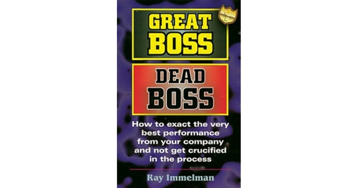 Great Boss, Dead Boss by Ray Immelman