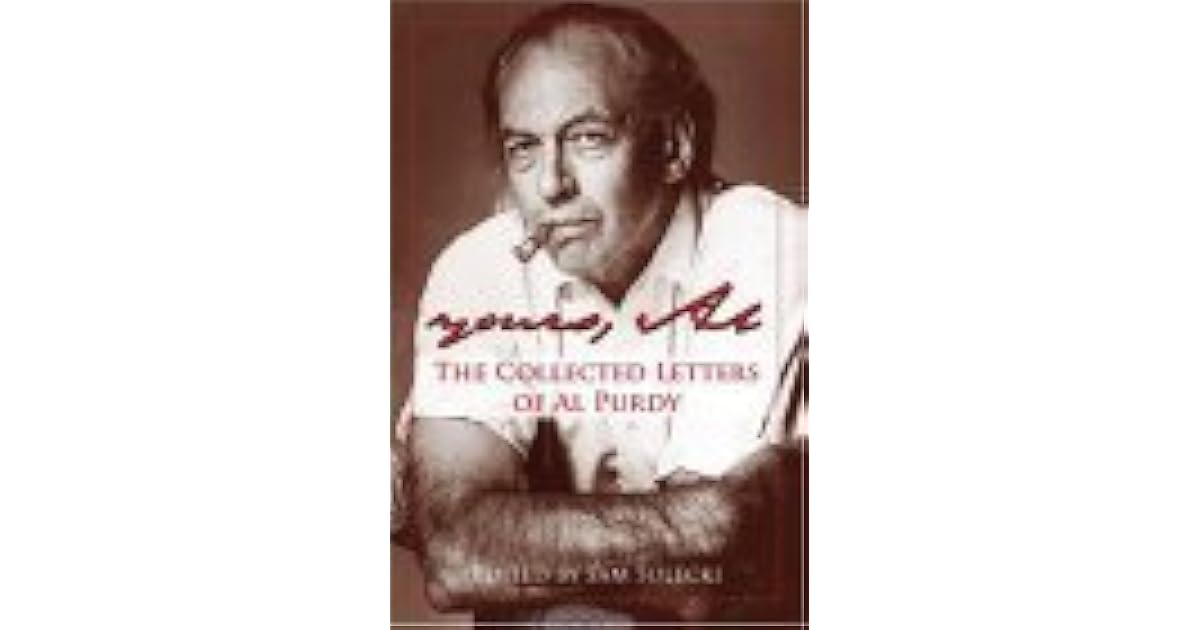 Yours, Al: The Collected Letters of Al Purdy by Al Purdy