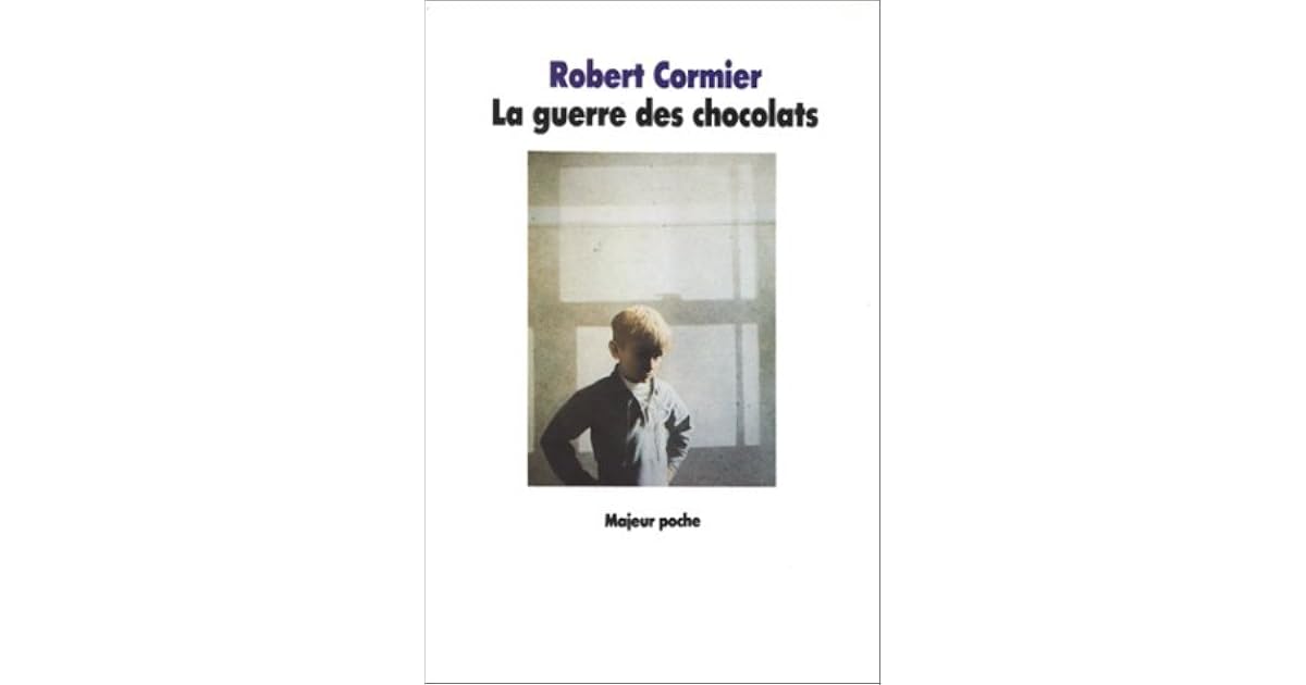 La Guerre des chocolats by Robert Cormier