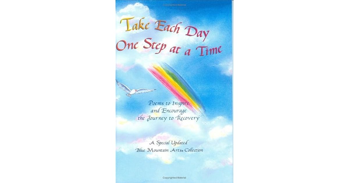 Take Each Day One Step at a Time: Poems to Inspire and Encourage the ...