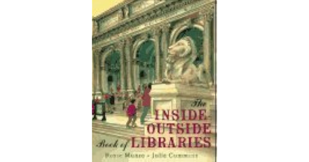The Inside-Outside Book of Libraries by Julie Cummins